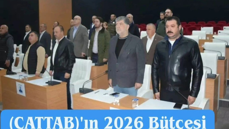 (ÇATTAB)'ın 2026 Bütçesi ve Yatırım Planı Belirlendi